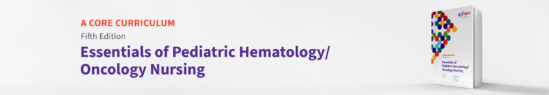Core Curriculum – Association of Pediatric Hematology/Oncology Nurses